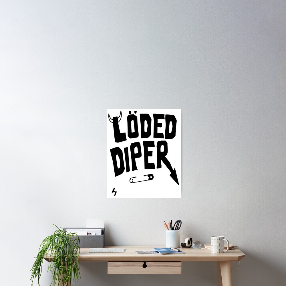 "Loded Diper For Anyone" Poster for Sale by redgirlz | Redbubble