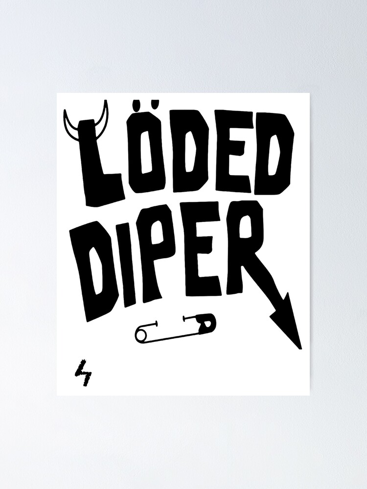 "Loded Diper For Anyone" Poster for Sale by redgirlz | Redbubble