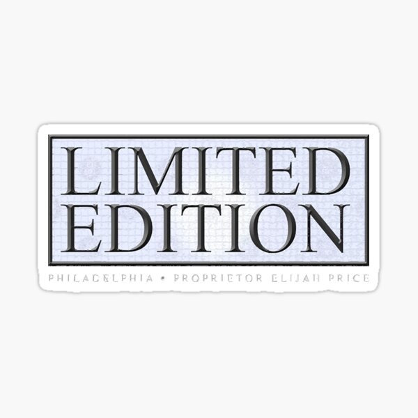 "Limited Edition from Unbreakable " Sticker for Sale by Darlene5973911 ...