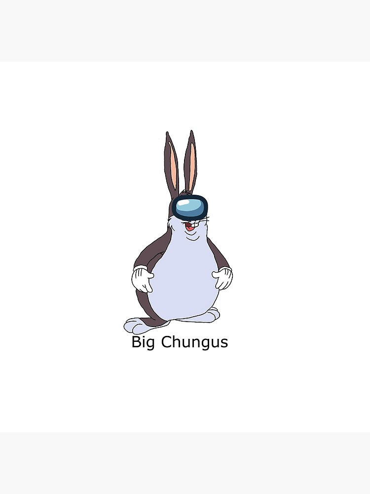"Big Chungus Among Us" Poster by amogusman | Redbubble