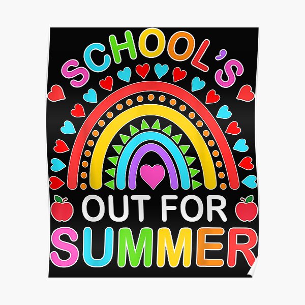 "School Out For Summer Happy Last Day Of School Teacher Kids" Poster ...