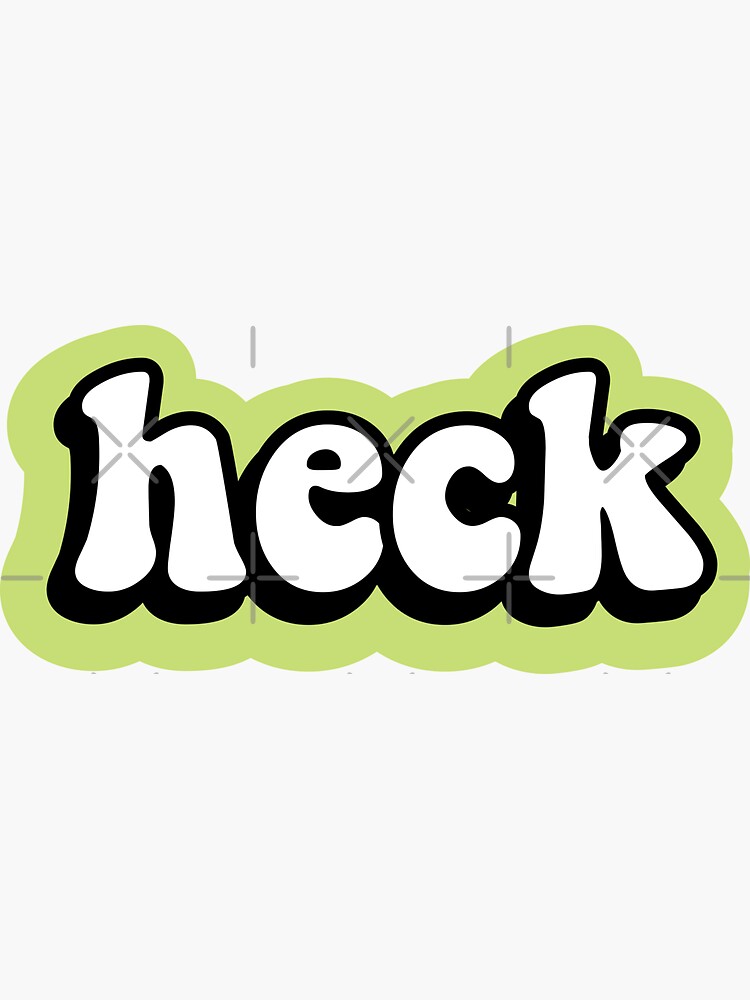 "Heck" Sticker by Smartmerch99 | Redbubble