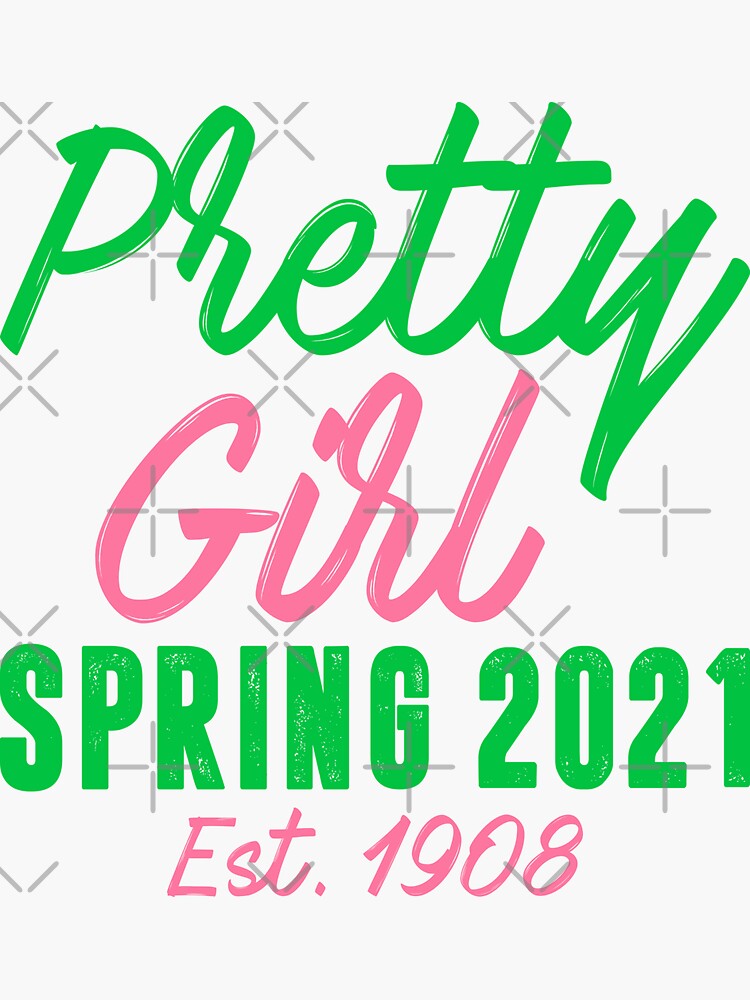 "Pretty Girl Spring 2021 Est.1908, Alpha Kappa Aka Sorority SPR 21 ...