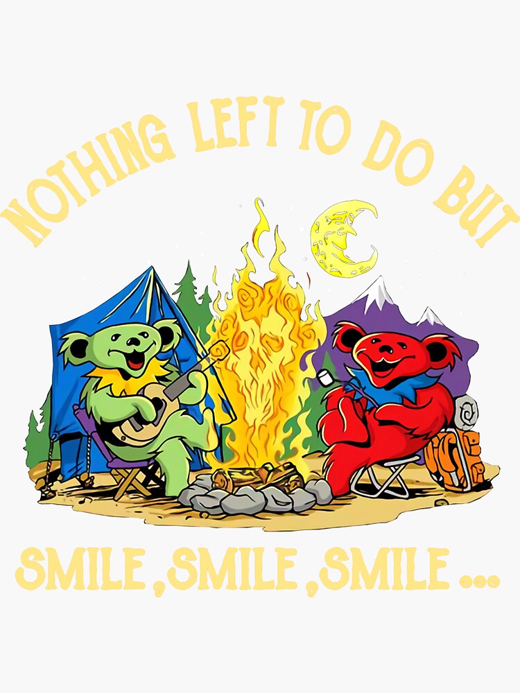 "Nothing-Left-to-do-but-Smile-Smile-Smile-Shirt" Sticker for Sale by ...