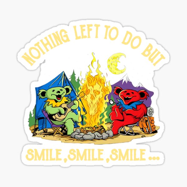 "Nothing-Left-to-do-but-Smile-Smile-Smile-Shirt" Sticker for Sale by ...