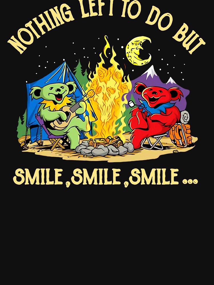 "Nothing-Left-to-do-but-Smile-Smile-Smile-Shirt" Essential T-Shirt for ...