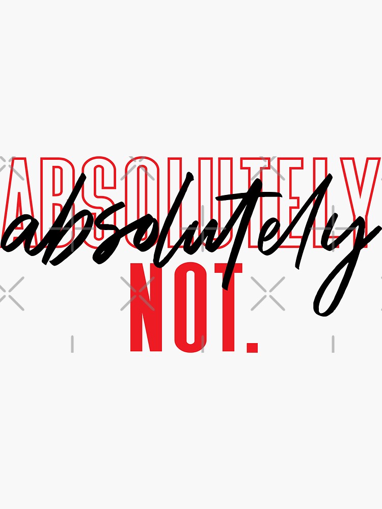 "Absolutely Not Elyse Myers Inspired Design Red Bold Text and Black ...