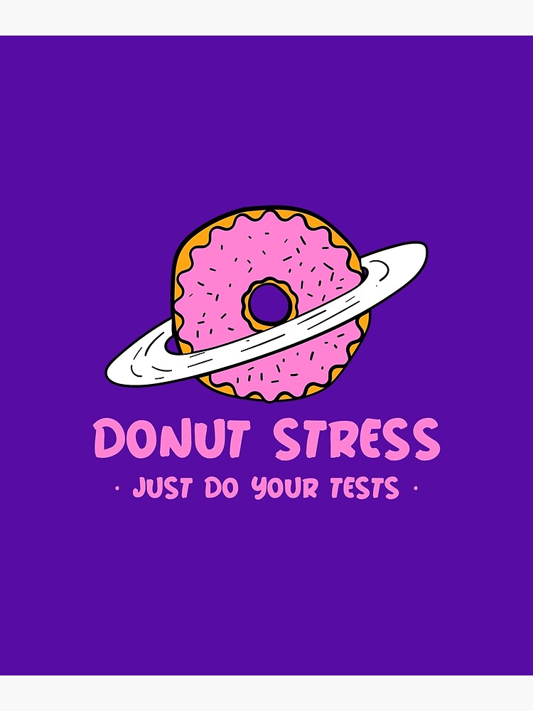 Póster «Donut Stress Just Test, ingeniero de control de calidad de ...