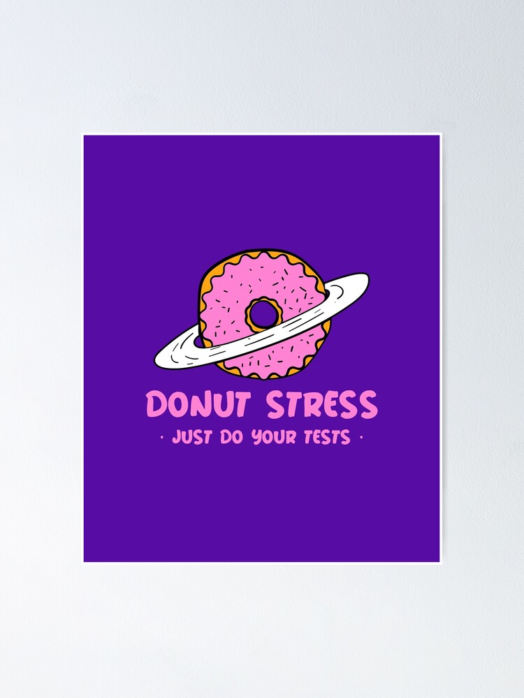 Póster «Donut Stress Just Test, ingeniero de control de calidad de ...