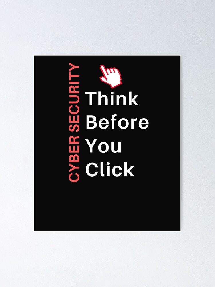 "Cyber Security Think Before You Click - Cybersecurity quotes - Cyber ...