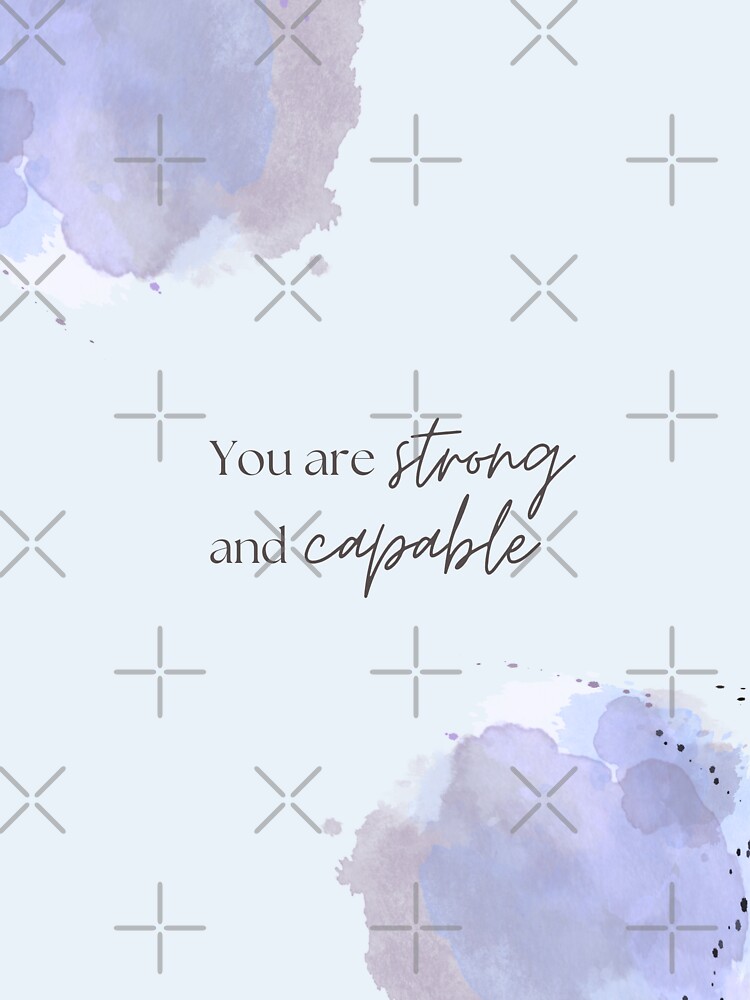 "You are strong & capable" Sticker by Ourhappyplaces | Redbubble