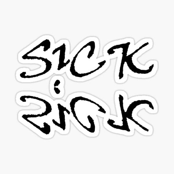 " Sickick Sick Kick S!ck!ck Mirror Effect " Sticker by TheGreedyCrypto ...