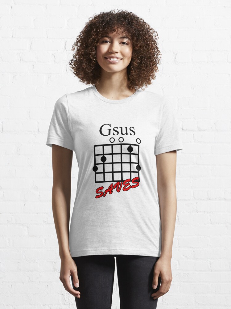 "Jesus Saves (Gsus Saves) Guitar Chord" T-shirt for Sale by Jesuswear ...