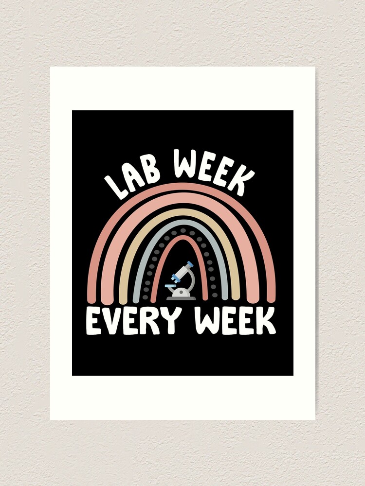 "Lab Week Every Week 2022 Medical Laboratory Science" Art Print for ...