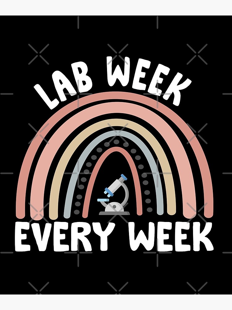 "Lab Week Every Week 2022 Medical Laboratory Science" Art Print for ...