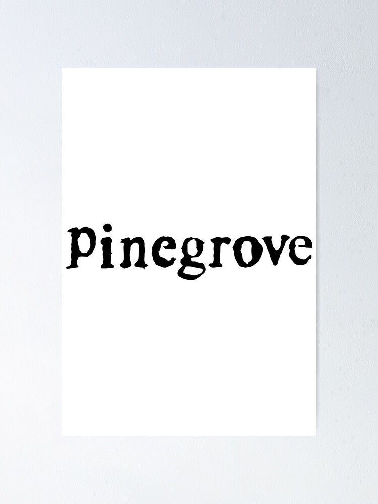 "Pinegrove Merch Pinegrove Black Logo" Poster for Sale by HindoShop ...