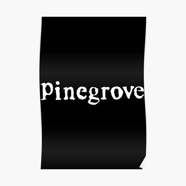 "Pinegrove Merch Pinegrove White Logo" Poster by HindoShop | Redbubble
