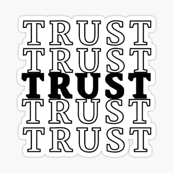 "Trust" Sticker by sukkar84 | Redbubble