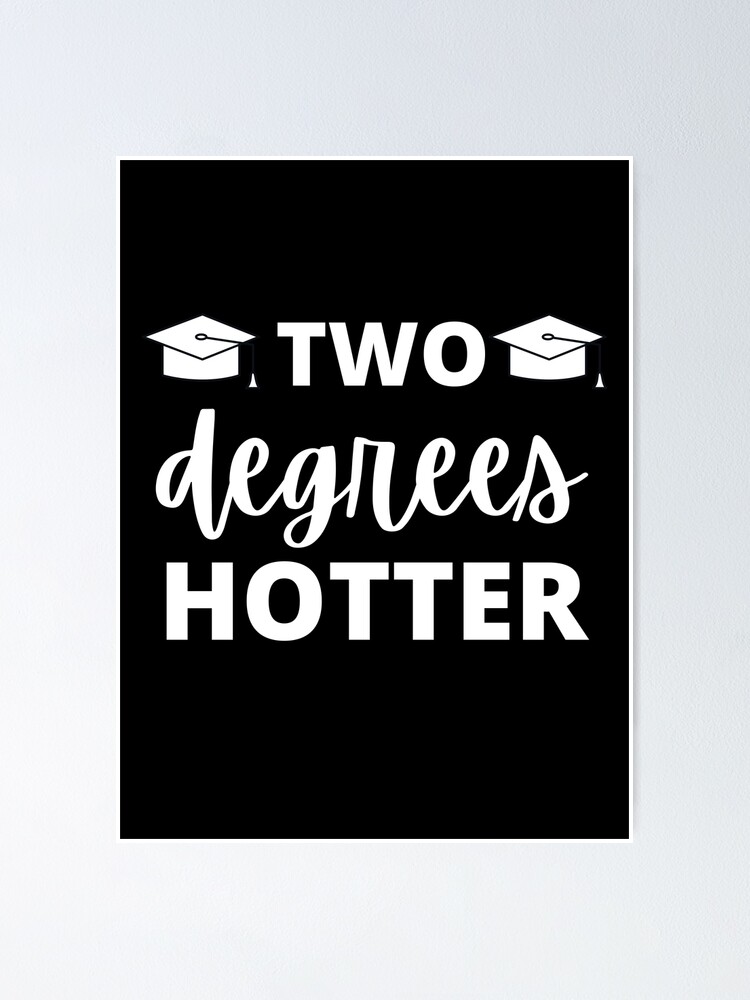 "Two Degrees Hotter, Graduation Cap, Masters Degree , Masters Degree ...