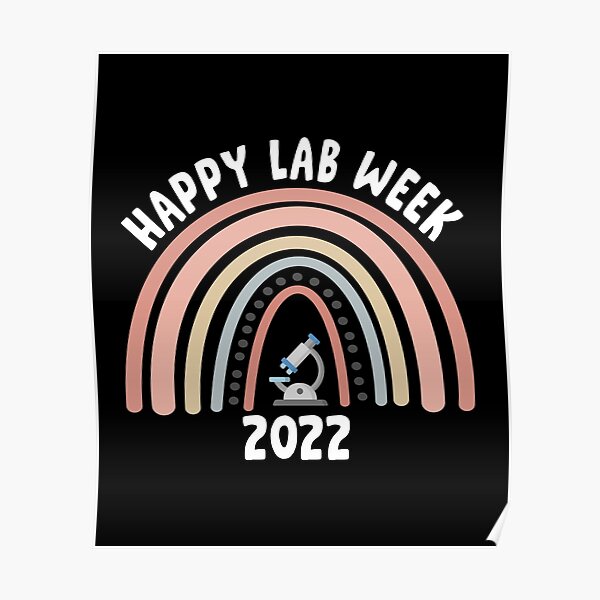 "Happy Lab Week 2022 Medical" Poster for Sale by karaevensen255 | Redbubble
