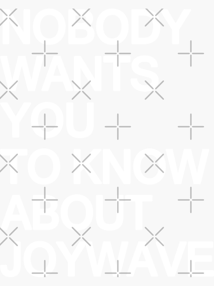 "Joywave Merch Nobody Wants You To Know About Joywave" Sticker by ...