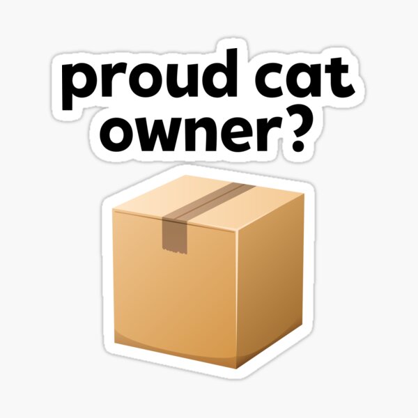 "Proud Cat Owner?" Sticker by tasa3DIT | Redbubble