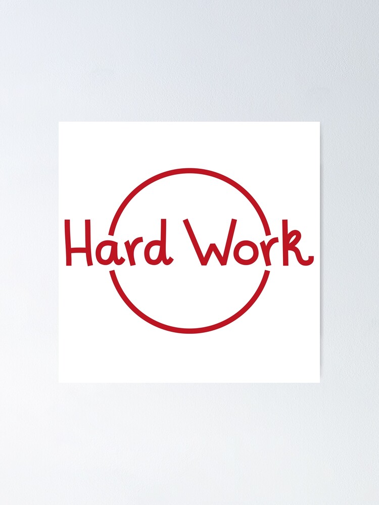"Hard Work logo" Poster for Sale by vellairene | Redbubble