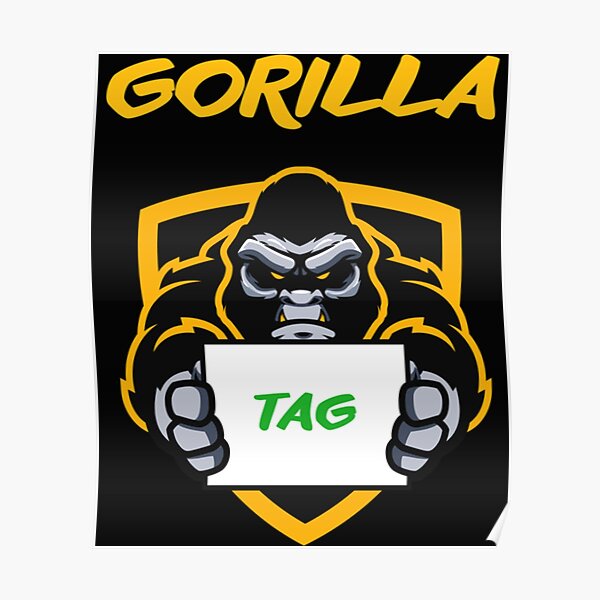 "Gorilla Tag " Poster for Sale by Sumerhayley | Redbubble
