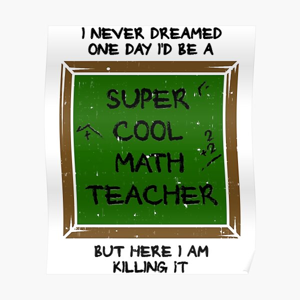 "Funny Math Teacher - Super Cool Math Teacher" Poster for Sale by ...