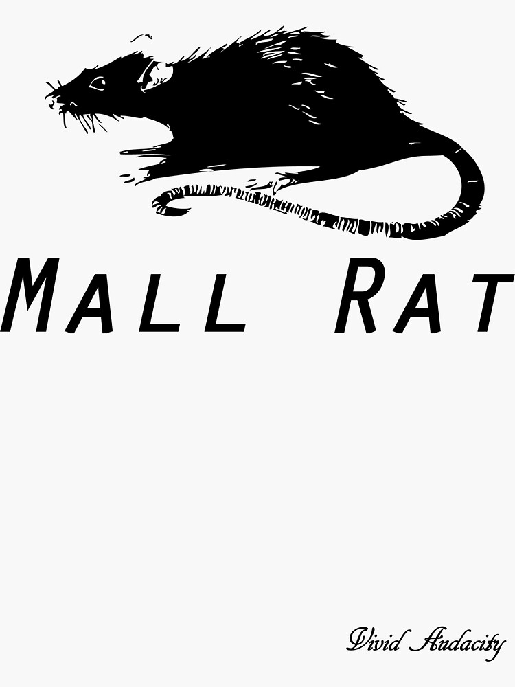 "MALL RAT " Sticker for Sale by VividAudacity | Redbubble