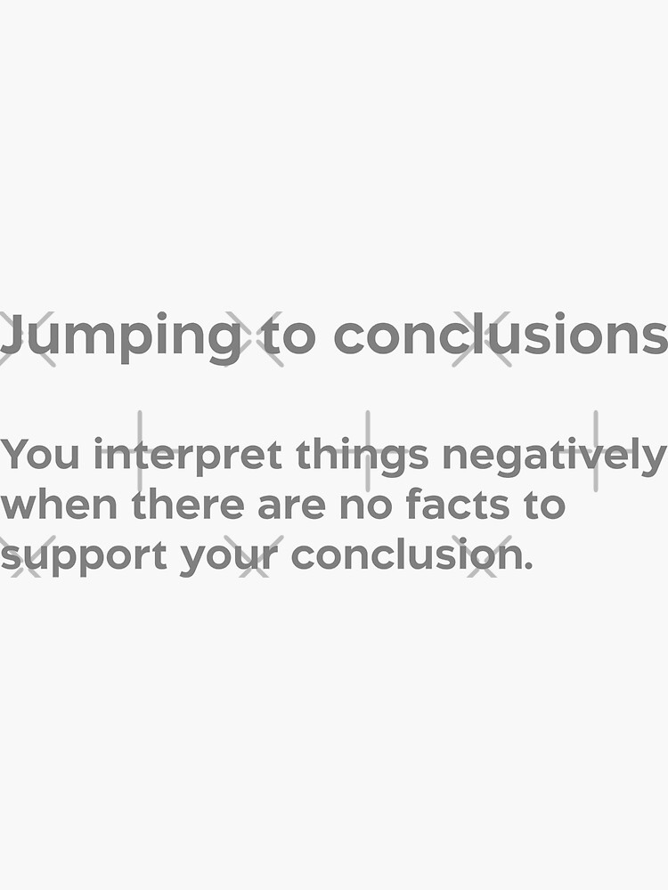 "Jumping to conclusions grey" Sticker for Sale by EdimQuotes | Redbubble