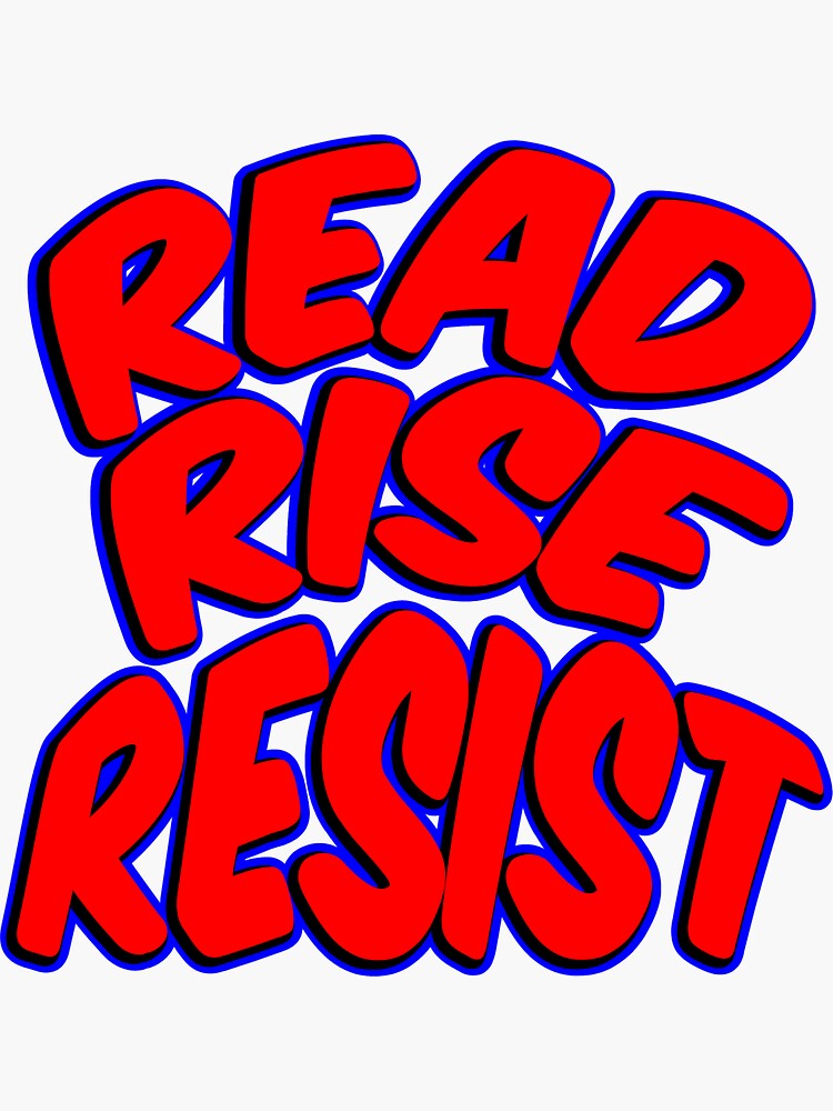 "read rise resist" Sticker for Sale by tito-art | Redbubble