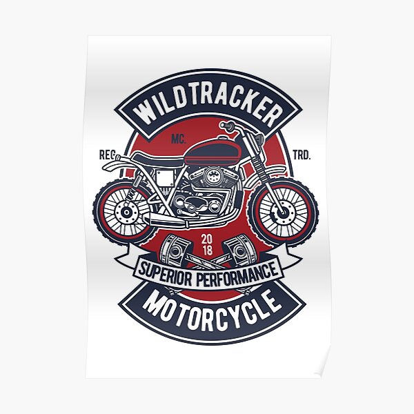 "Wild Tracker Motorcycle" Poster for Sale by TheCCdesigns | Redbubble