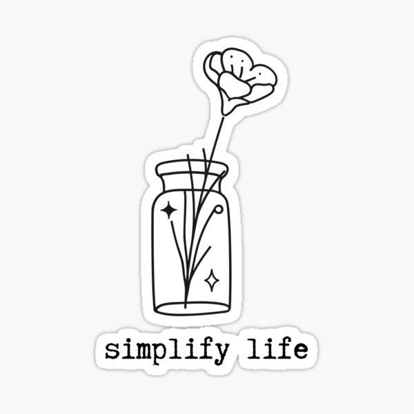 "Simplify life" Sticker for Sale by Edyta84los | Redbubble