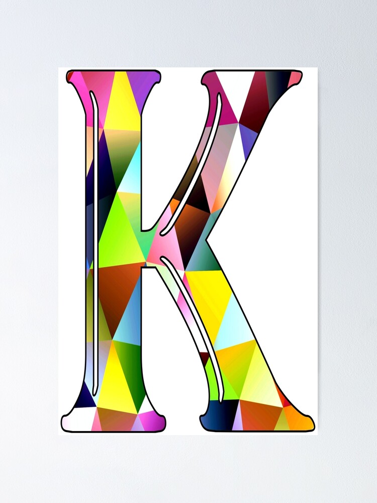 "The letter K... Colorful Alphabet" Poster for Sale by T-ArtDesign ...