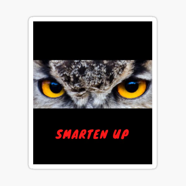 "SMARTEN UP. LET'S GO FORWARD. DO NOT GIVE UP!" Sticker by SONHARTH ...