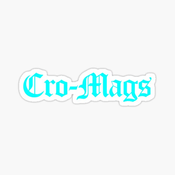 "Cro-Mags" Sticker by BrentBarrows | Redbubble