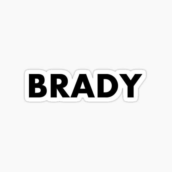 "Brady" Sticker by Faceman96 | Redbubble