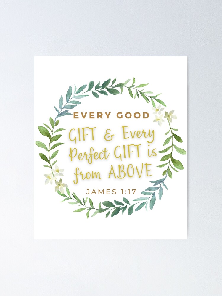 "'Every Good Gift and Every Perfect Gift is from Above" Scripture Green ...