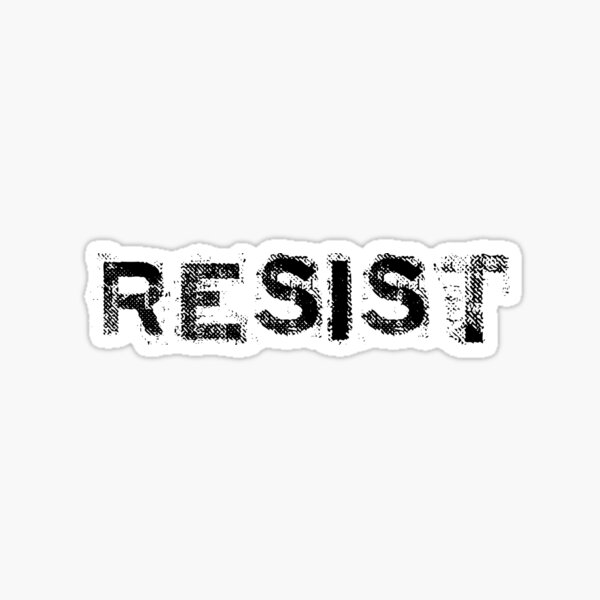 "RESIST" Sticker for Sale by Ch00sy | Redbubble