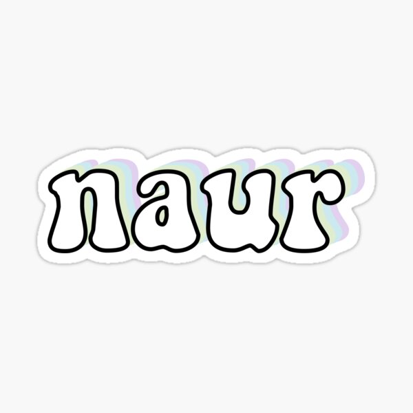 "naur (cool toned)" Sticker by slaycentral | Redbubble