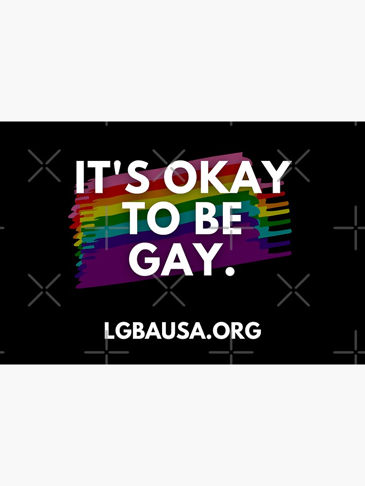 "Its Okay to Be Gay" Sticker for Sale by LGBAllianceUSA | Redbubble
