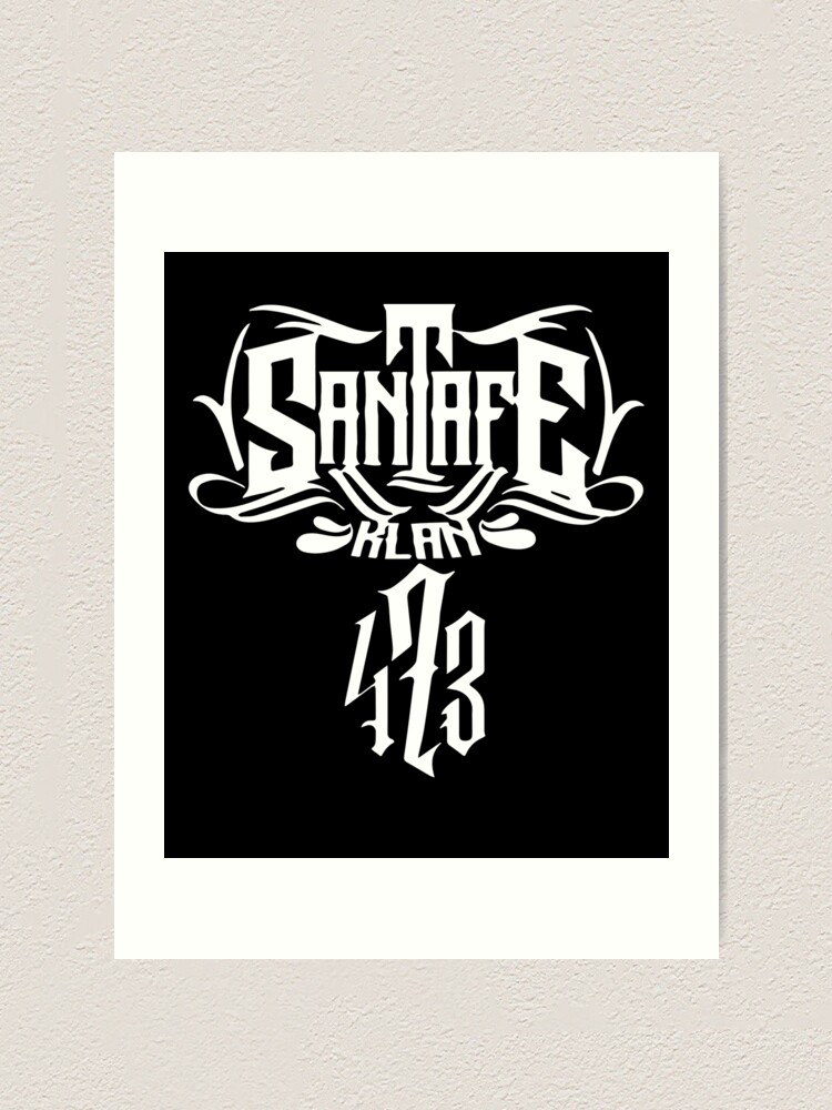 "Santa Fe Klan Merch Santa Fe Klan 473 Tee" Art Print for Sale by ...