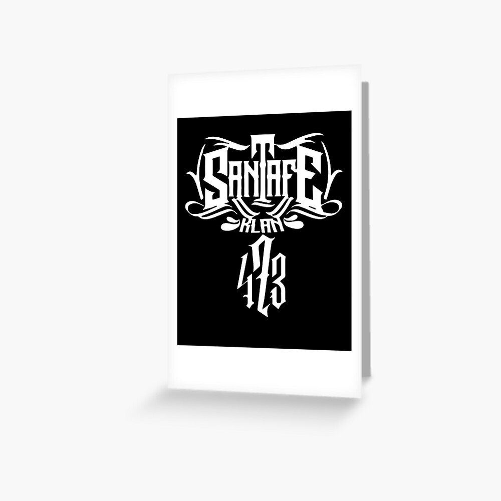 "Santa Fe Klan Merch Santa Fe Klan 473 Tee" Greeting Card by ...
