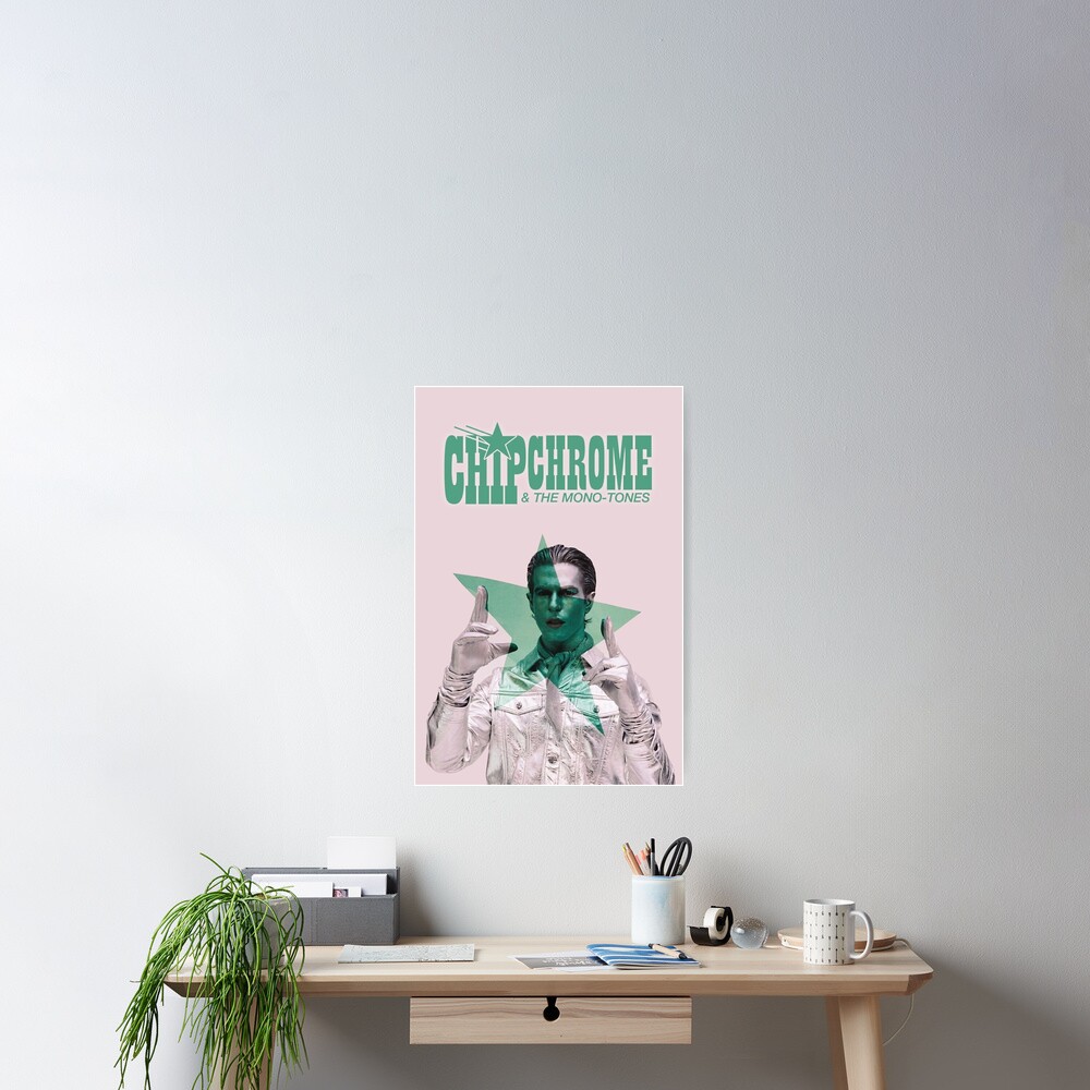 "Chip Chrome & the Mono-Tones " Poster for Sale by angelacarne | Redbubble