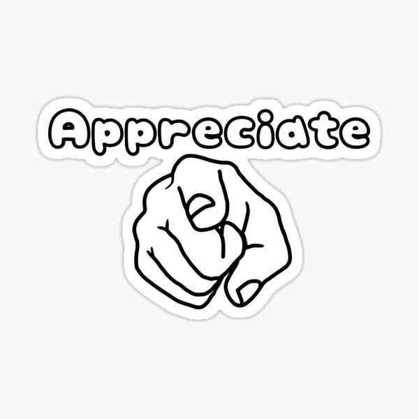 "Appreciate you" Sticker by Asmrycreative | Redbubble