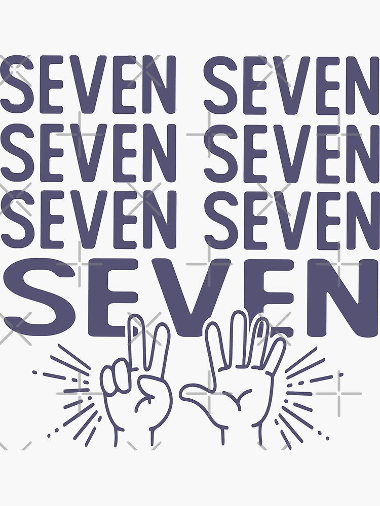 "SEVEN! " Sticker by WillcoPress | Redbubble