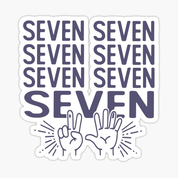 "SEVEN! " Sticker by WillcoPress | Redbubble