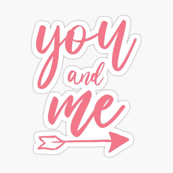 "You and me" Sticker by AnisosPteron | Redbubble