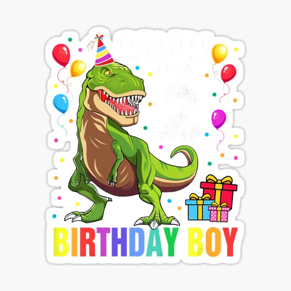 "Rawr Im 2 Birthday Boy Kids 2 Year Old 2nd Birthday Boy T Rex Dinosaur" Sticker by HugheDemeyer ...
